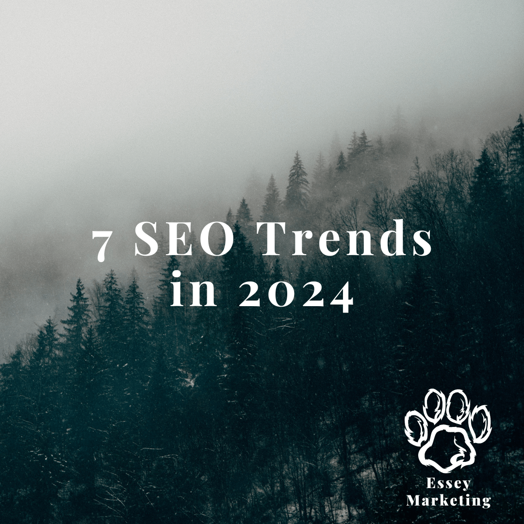 7 SEO Trends in 2024 | Essey Marketing